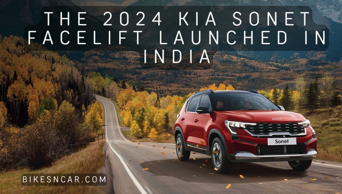 The 2024 Kia Sonet Facelift Launched in India - Bikes N Car