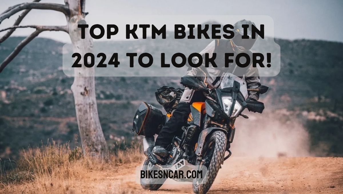 Top KTM Bikes in 2024 to Look for! - Bikes N Car