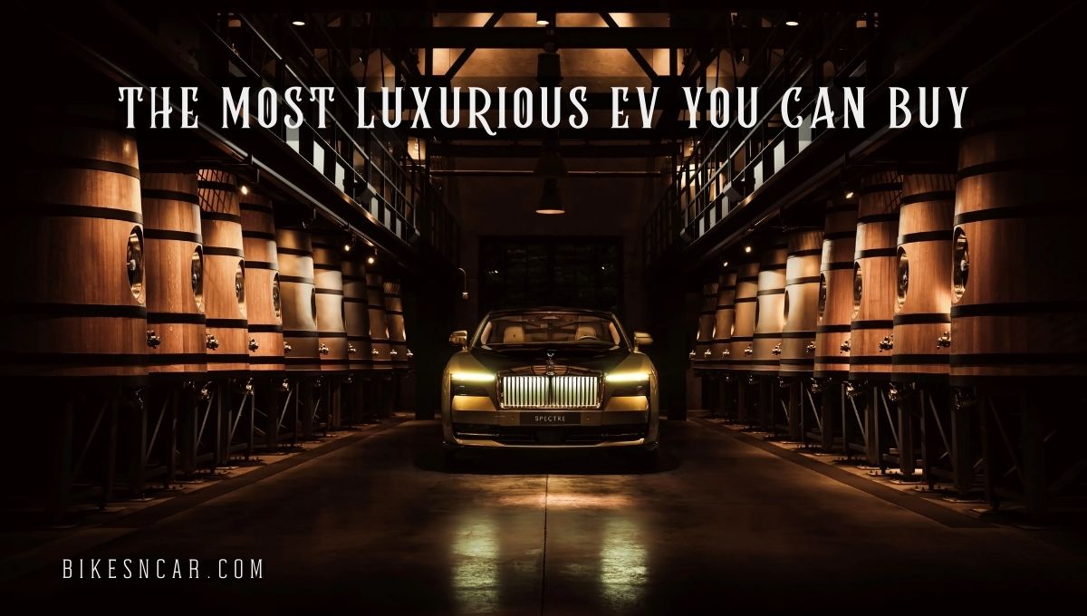 The Most Luxurious EV You Can Buy: The Rolls-Royce Spectre - Bikes N Car