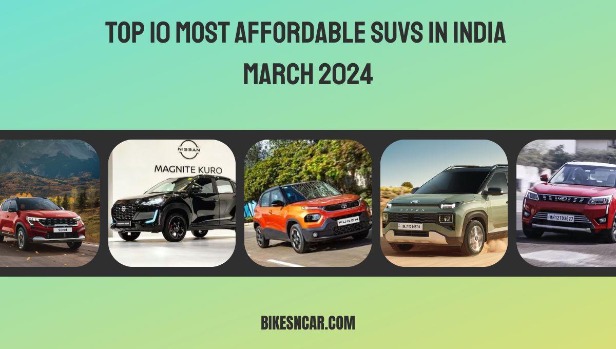 Top 10 Most Affordable SUVs in India - March 2024 - Bikes N Car
