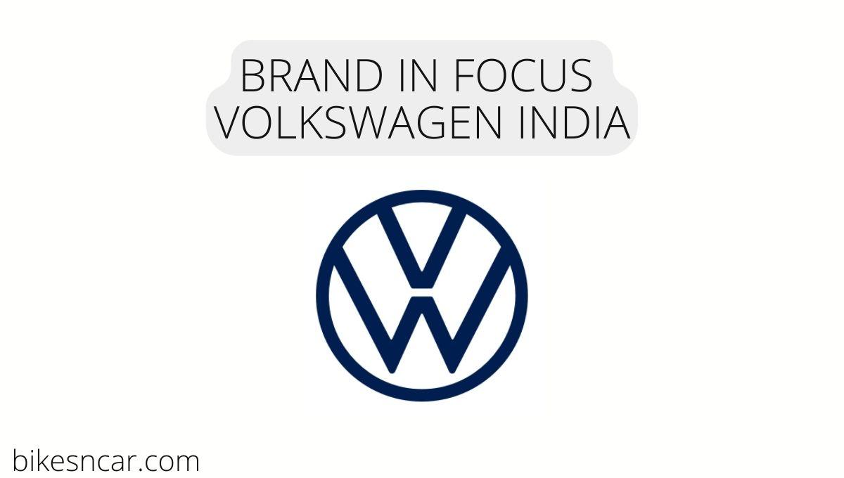 Brand in Focus : Volkswagen India - Bikes N Car