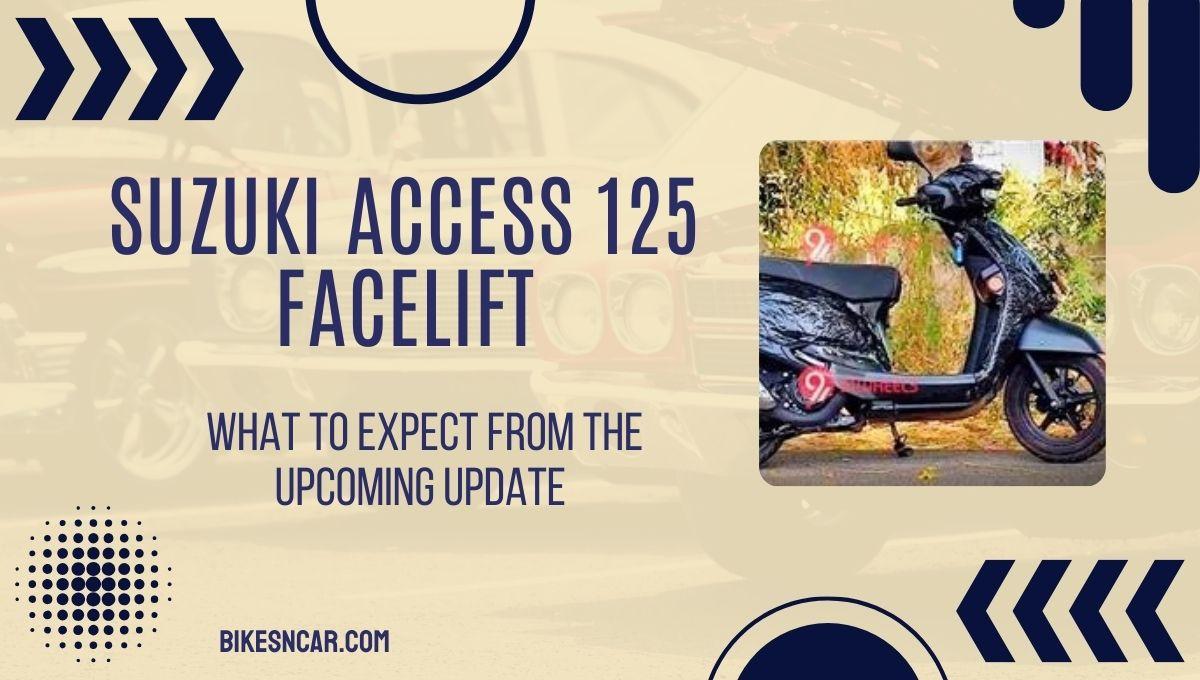 Suzuki Access 125 Facelift - Bikes N Car